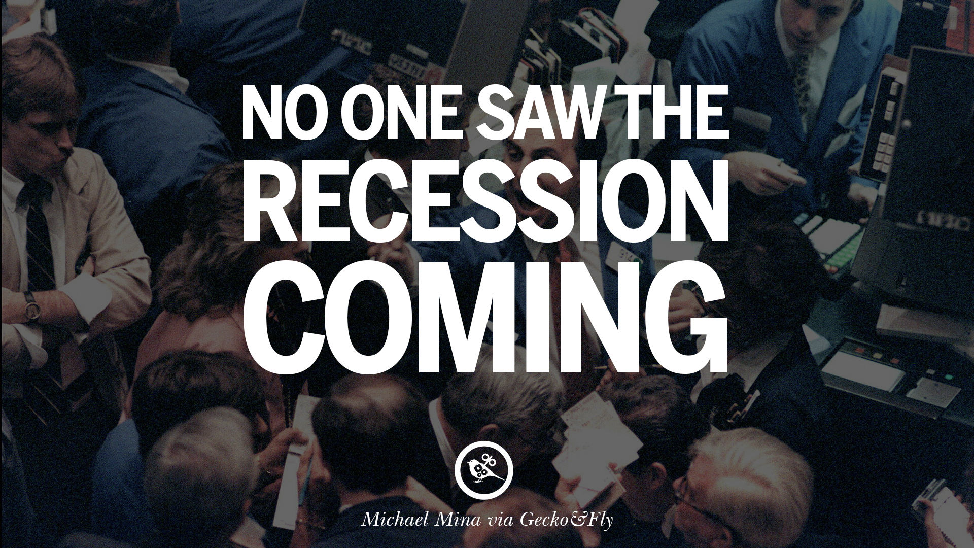 10 Great Quotes On The Global Economic, Current Recession and Depression