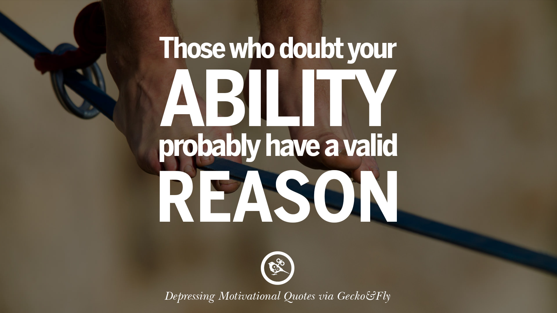 24 Unmotivated Quotes For Your Friends And Enemies That Are Overconfident