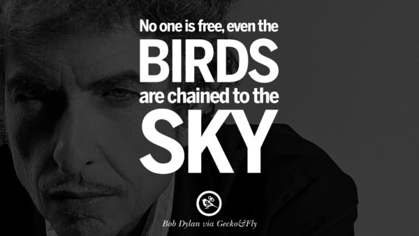 27 Inspirational Bob Dylan Quotes on Freedom, Love via His Lyrics and Songs
