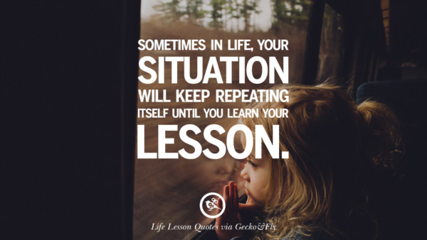 53 Best Lessons For Life Quotes And Disappointments