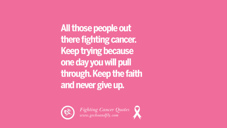 30 Quotes On Fighting Cancer And Never Giving Up Hope